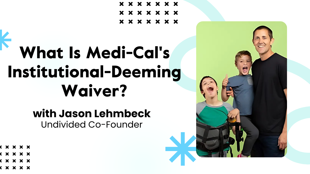Medi-Cal's Institutional-Deeming Waiver