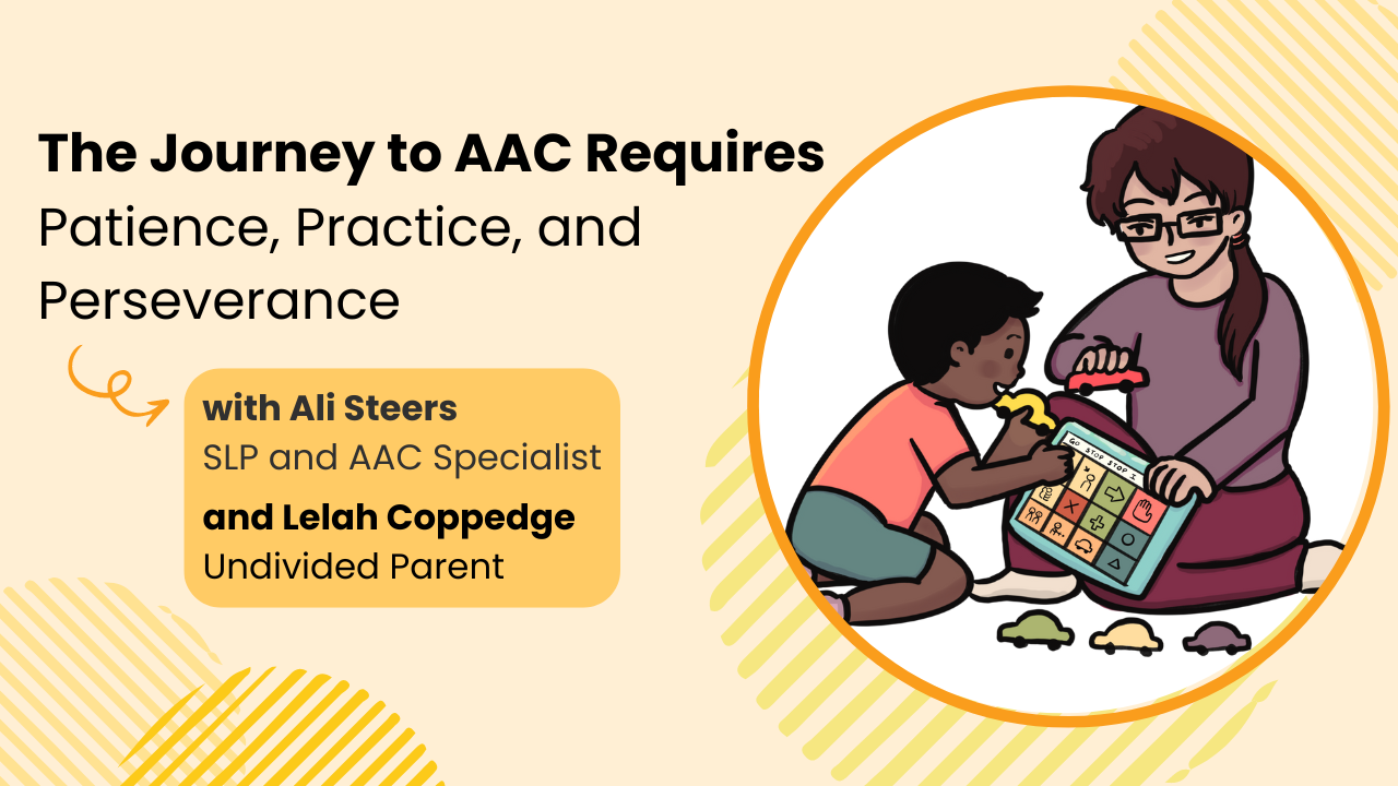 The Journey to AAC Requires Patience, Practice, and Perseverance