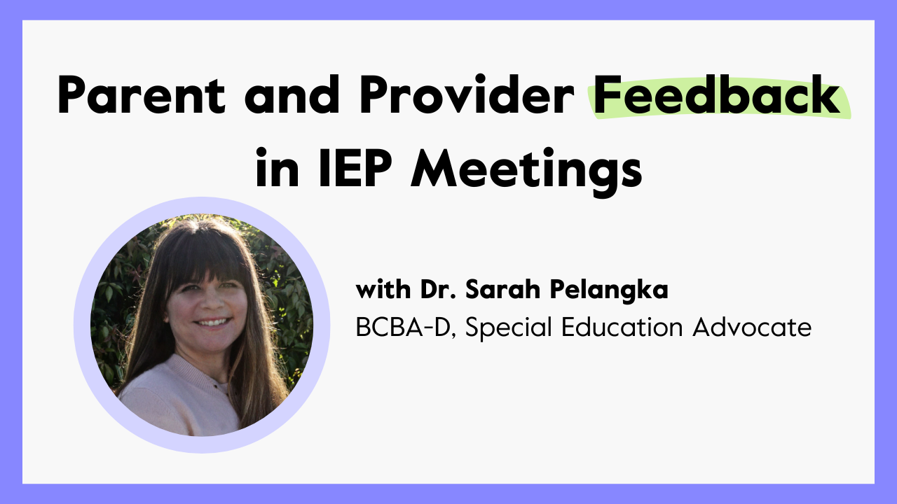 Parent and Provider Feedback in IEP Meetings