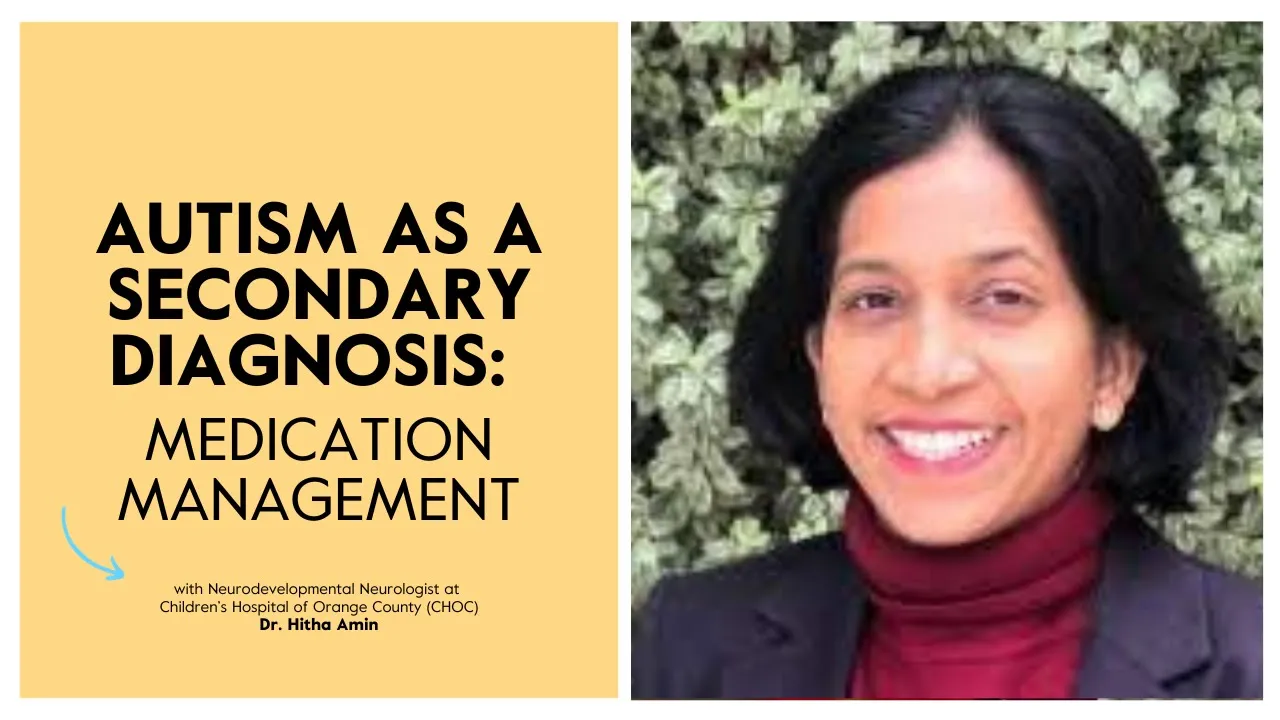 Autism as a Secondary Diagnosis: Medication Management
