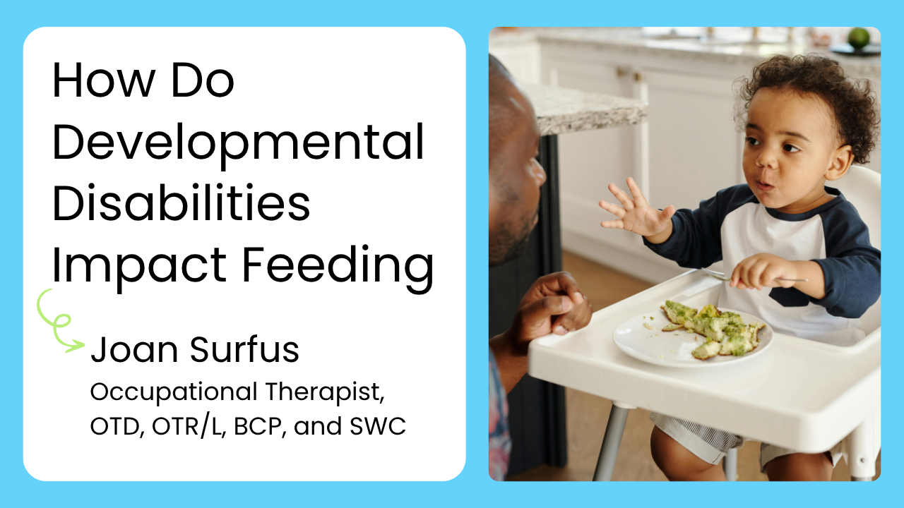 The Impact of Developmental Disabilities and Feeding