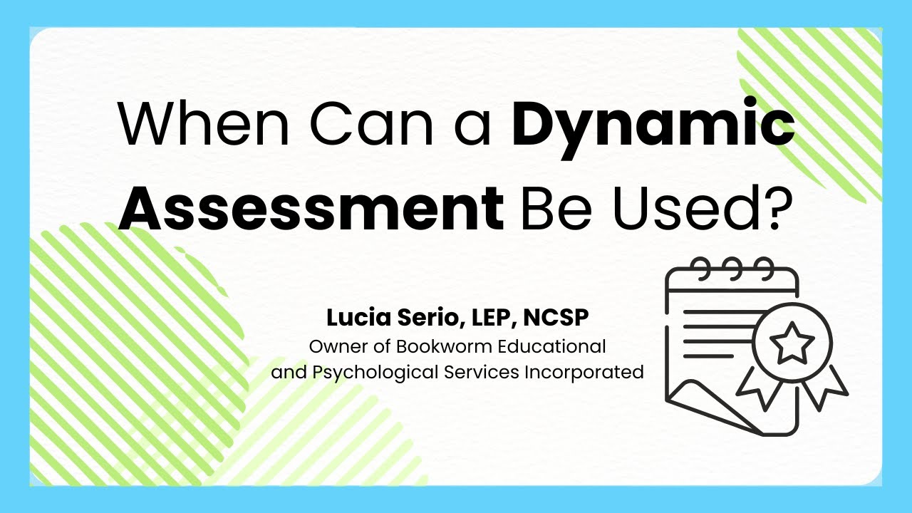 Tips for Using Dynamic Assessments