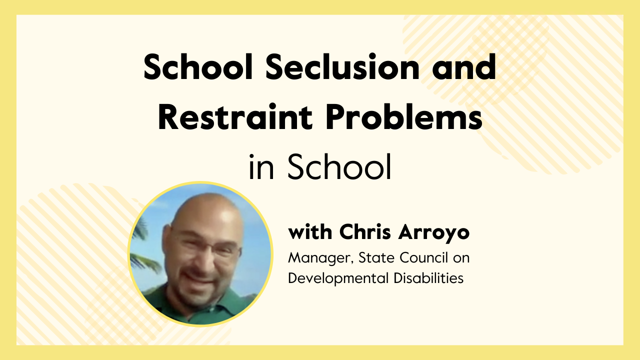 Seclusion and Restraint Problems