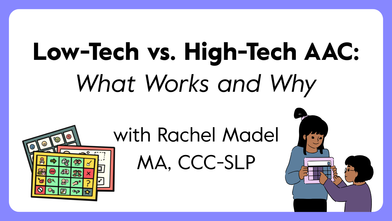 Low-Tech vs. High-Tech AAC