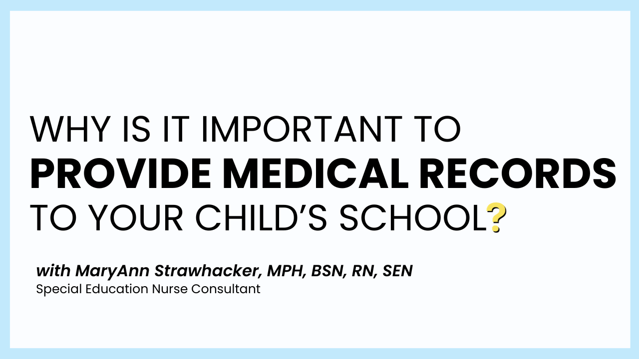 Why is it important to provide medical records to your child's school?